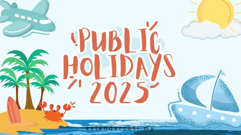 Cuti Peristiwa Hari Raya Aidilfitri 2025 - Kalendar Cuti Umum Malaysia